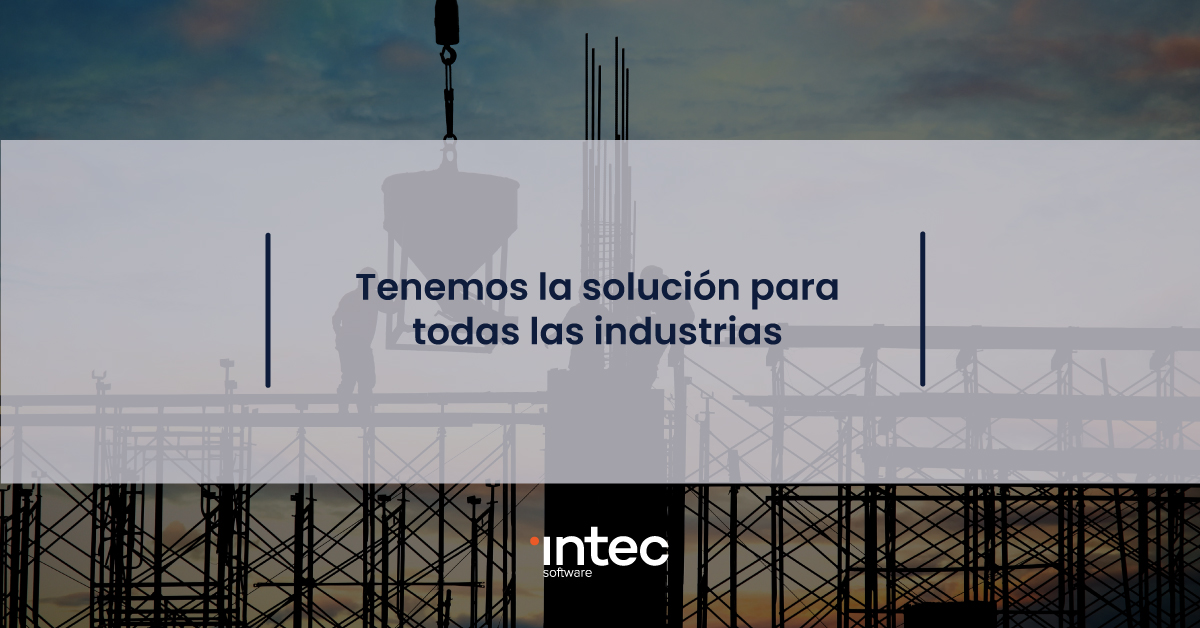 Industrias | Construcción | intec software